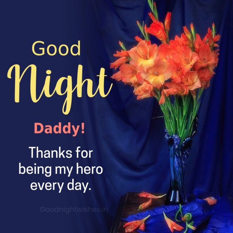 65+ Loving Nighttime Greetings: Good Night, Cherished Dad - Good Night ...