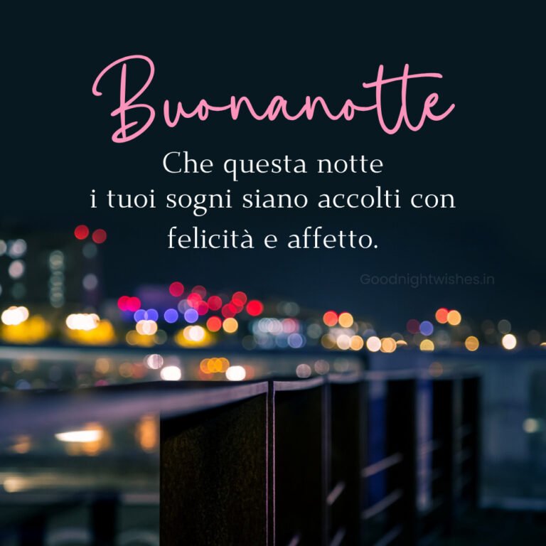 40+ Nighttime Bliss: Delightful Good Night Italian Images & Wishes for ...